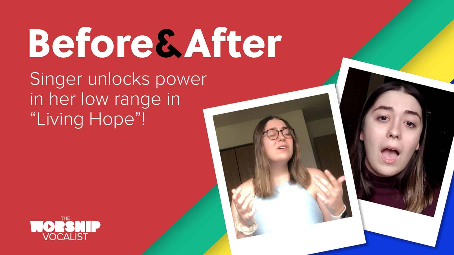 BEFORE & AFTER // Singer unlocks power in her low range in "Living Hope ...