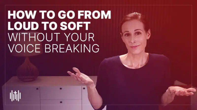 How to Go from Loud to Soft Without Your Voice Breaking - Singing Tips ...